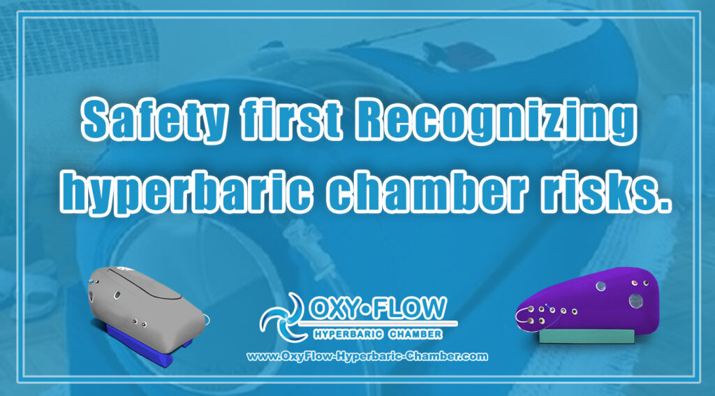 Safety first | Recognizing hyperbaric chamber risks. - My Blog